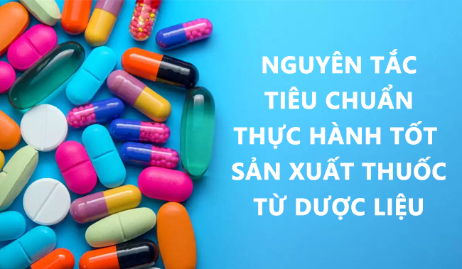 Nguyên tắc, tiêu chuẩn thực hành tốt sản xuất thuốc từ dược liệu